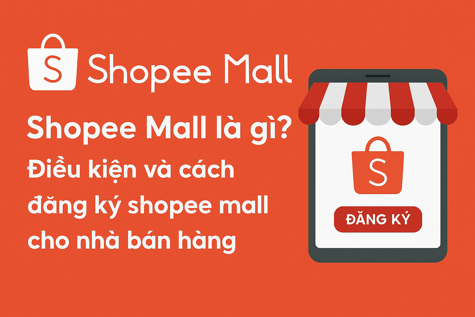 Shopee Mall là gì? Điều kiện và cách đăng ký shopee mall cho nhà bán ...